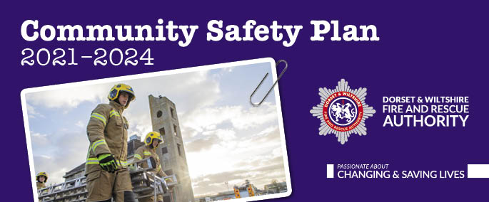 Dorset & Wiltshire Fire Service | Community safety plan 2021-24